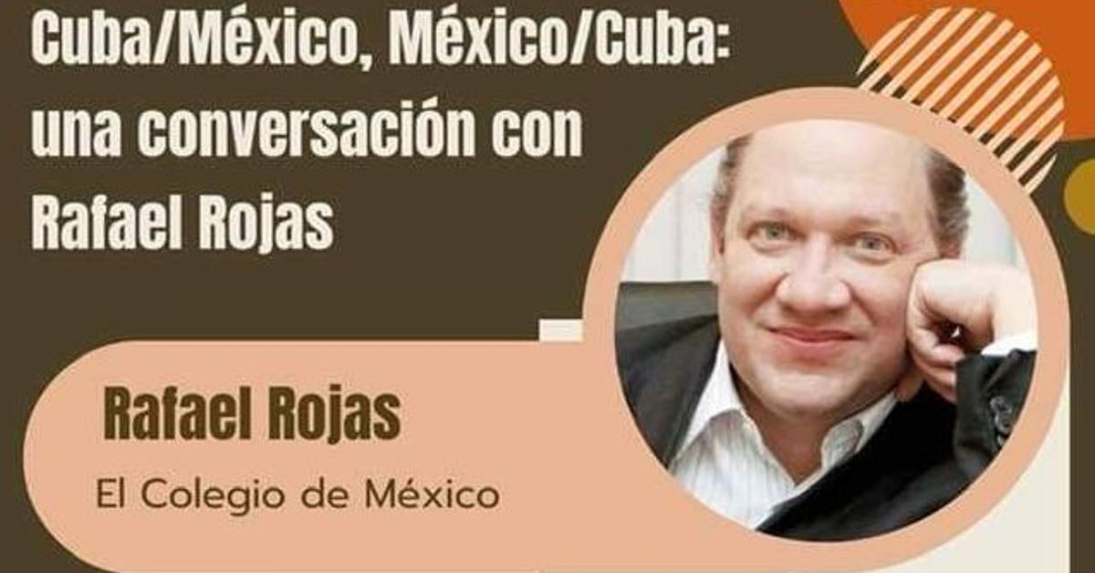 Cuba/México, México/Cuba: una conversación con Rafael Rojas
