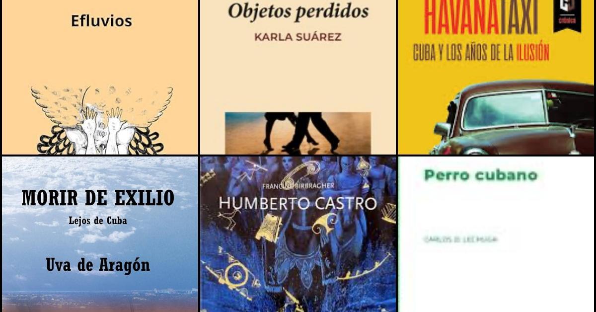 Libros del mes: Memoria, exilio y desencanto en los libros cubanos de mayo